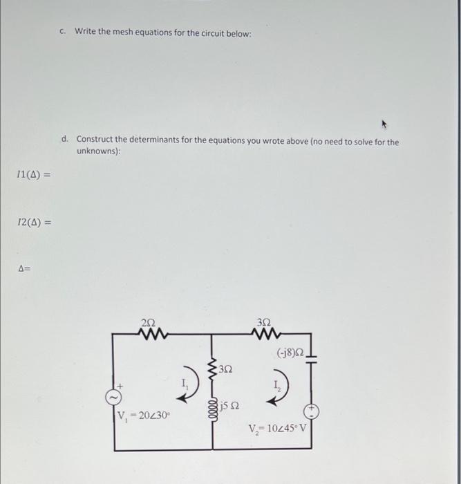 Solved c. Write the mesh equations for the circuit below: d. | Chegg.com