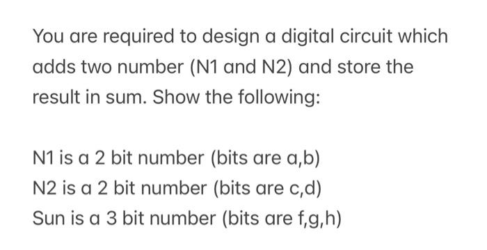 You are required to design a digital circuit which | Chegg.com
