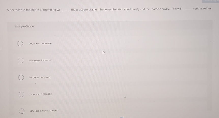 Solved A decrease in the, depth of breathing willthe | Chegg.com