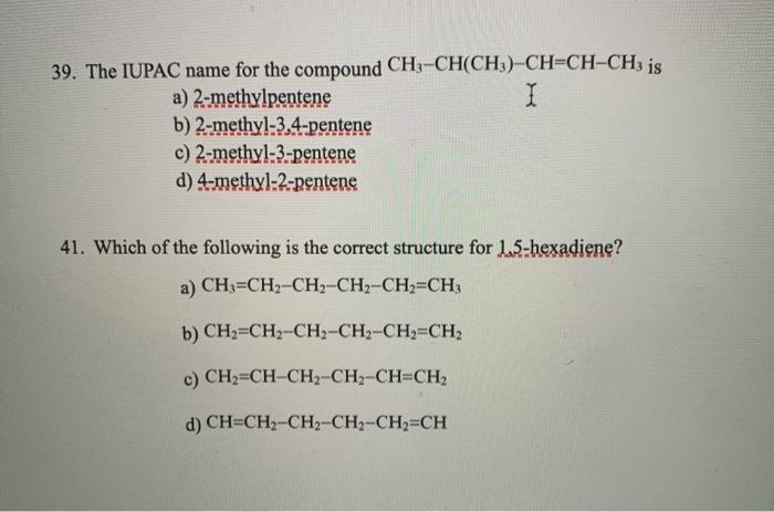 Solved 39. The IUPAC name for the compound | Chegg.com