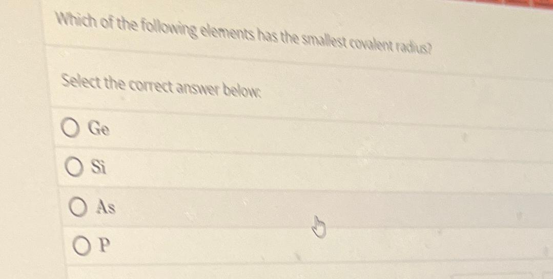 Solved Which of the following elaments has the smallest | Chegg.com