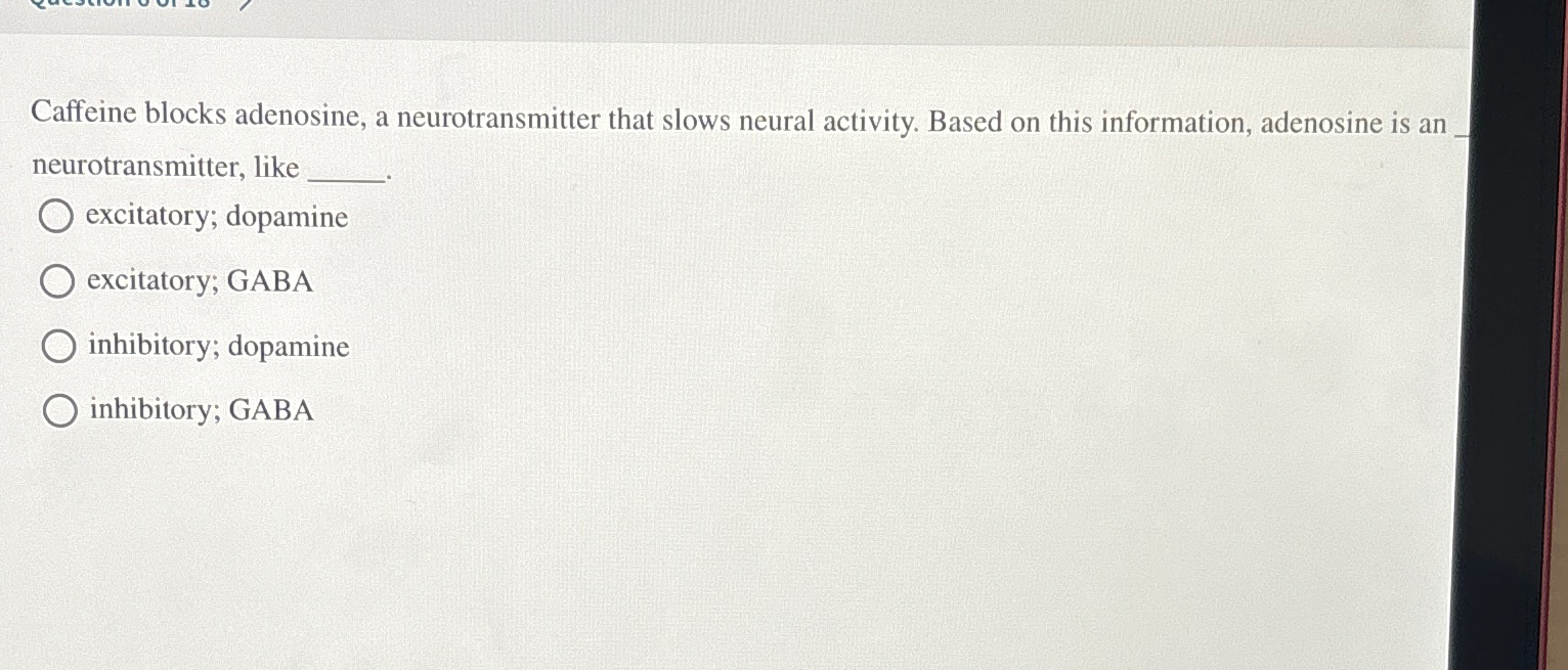 Solved Caffeine blocks adenosine, a neurotransmitter that | Chegg.com