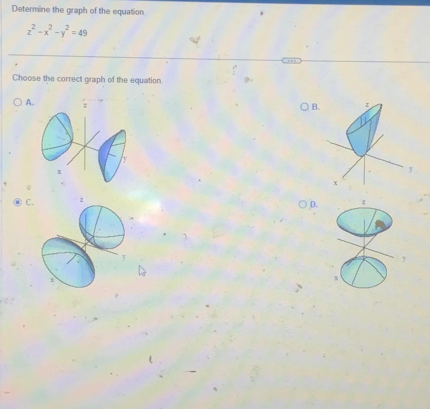 Solved Determine the graph of the equation.z2-x2-y2=49Choose | Chegg.com
