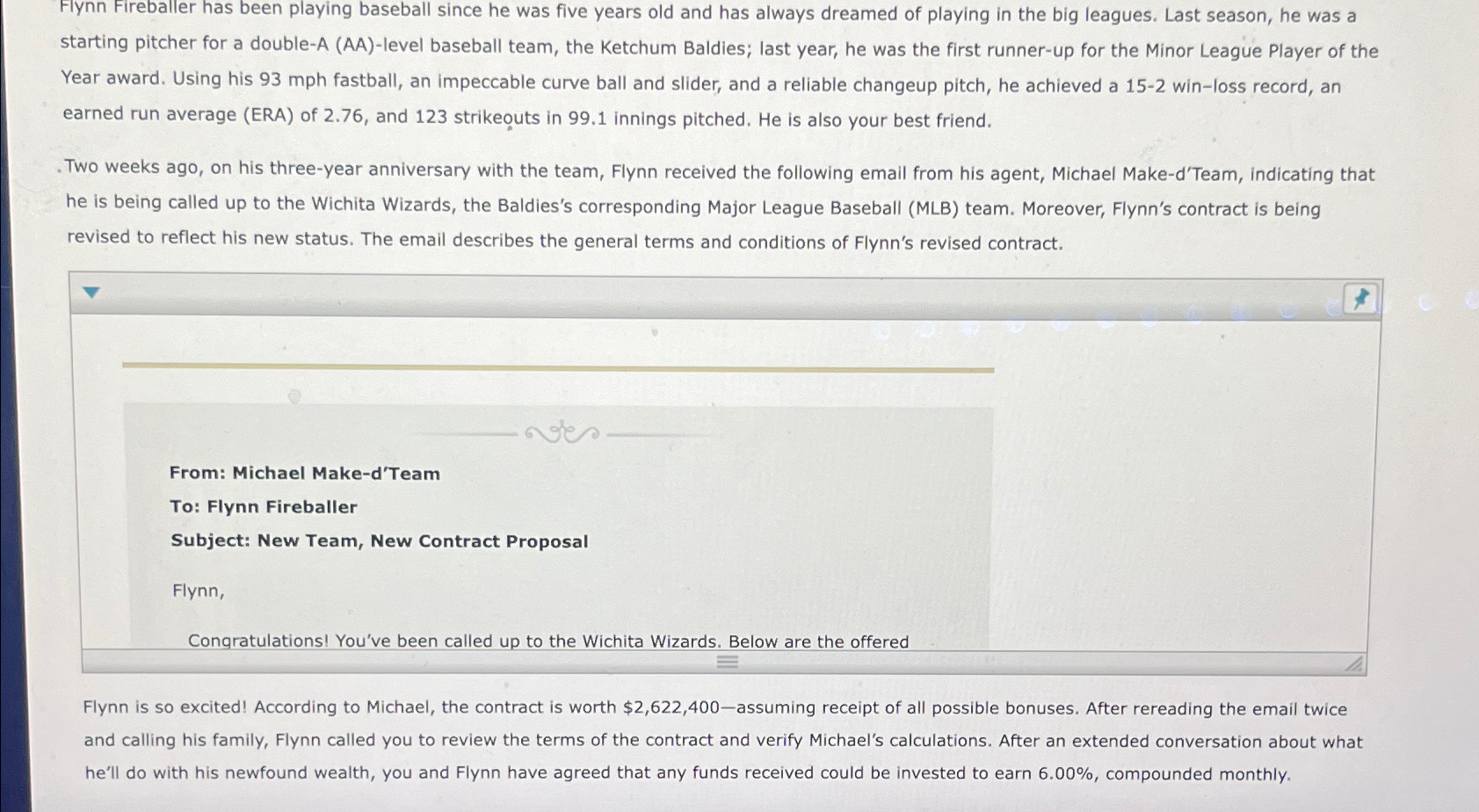 Solved Flynn Fireballer has been playing baseball since he | Chegg.com