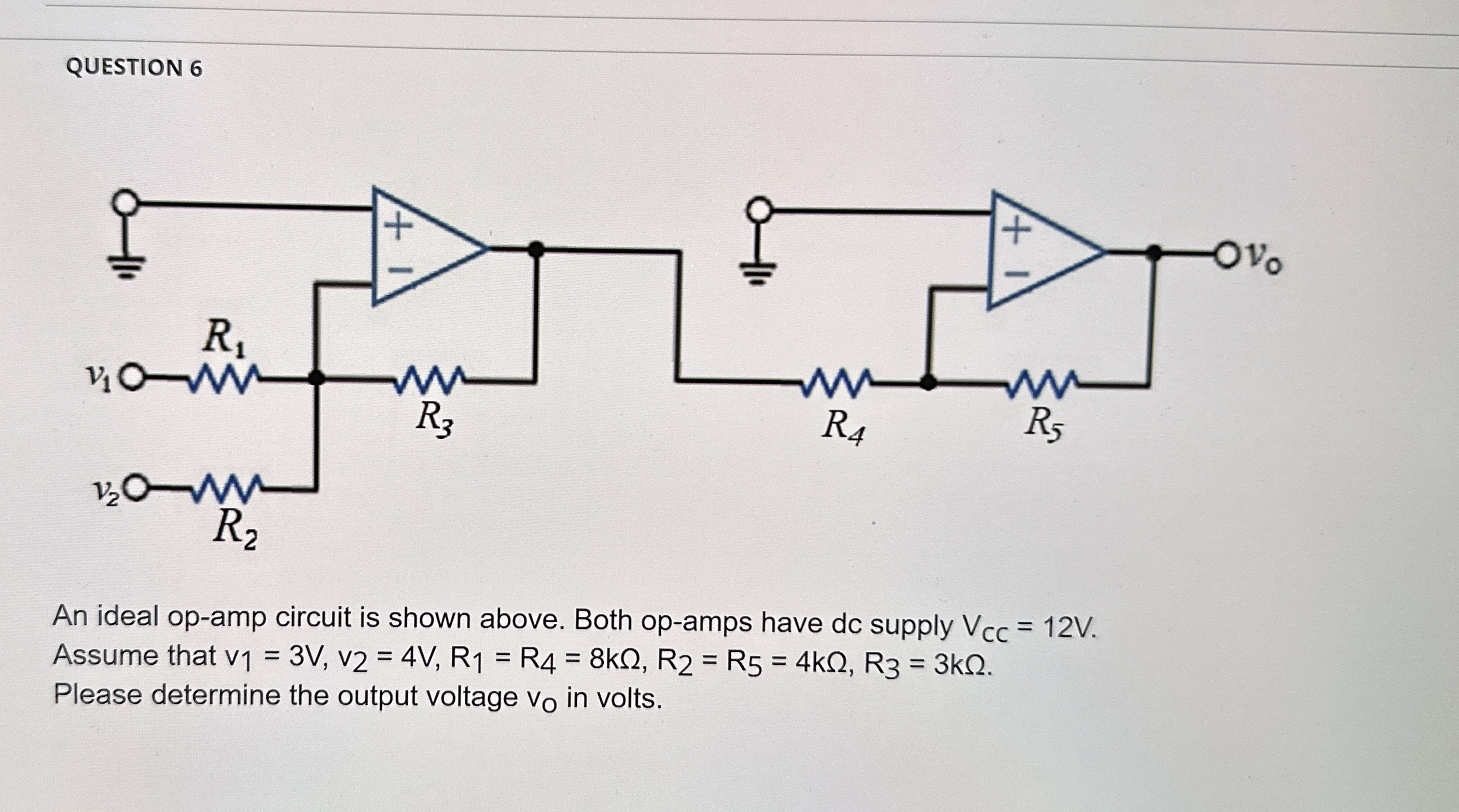 Solved QUESTION 6An ideal op-amp circuit is shown above. | Chegg.com