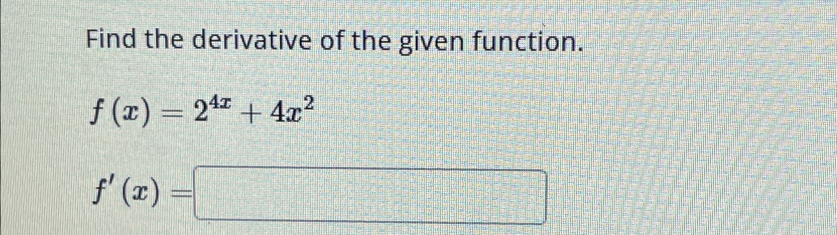 Solved Find the derivative of the given | Chegg.com
