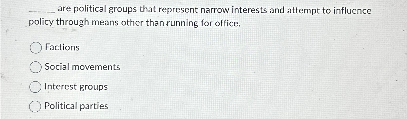 Solved are political groups that represent narrow interests | Chegg.com