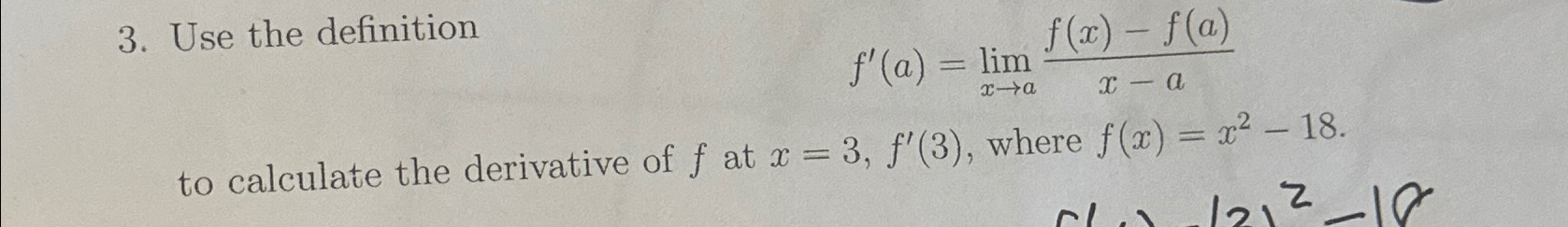 Solved Use the definitionf'(a)=limx→af(x)-f(a)x-ato | Chegg.com
