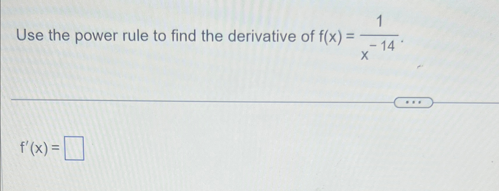 Solved Use the power rule to find the derivative of | Chegg.com