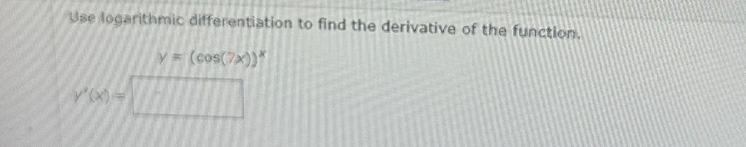 Solved Use logarithmic differentiation to find the | Chegg.com