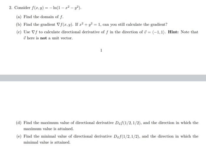 Solved 2. Consider f(x,y)=−ln(1−x2−y2). (a) Find the domain | Chegg.com