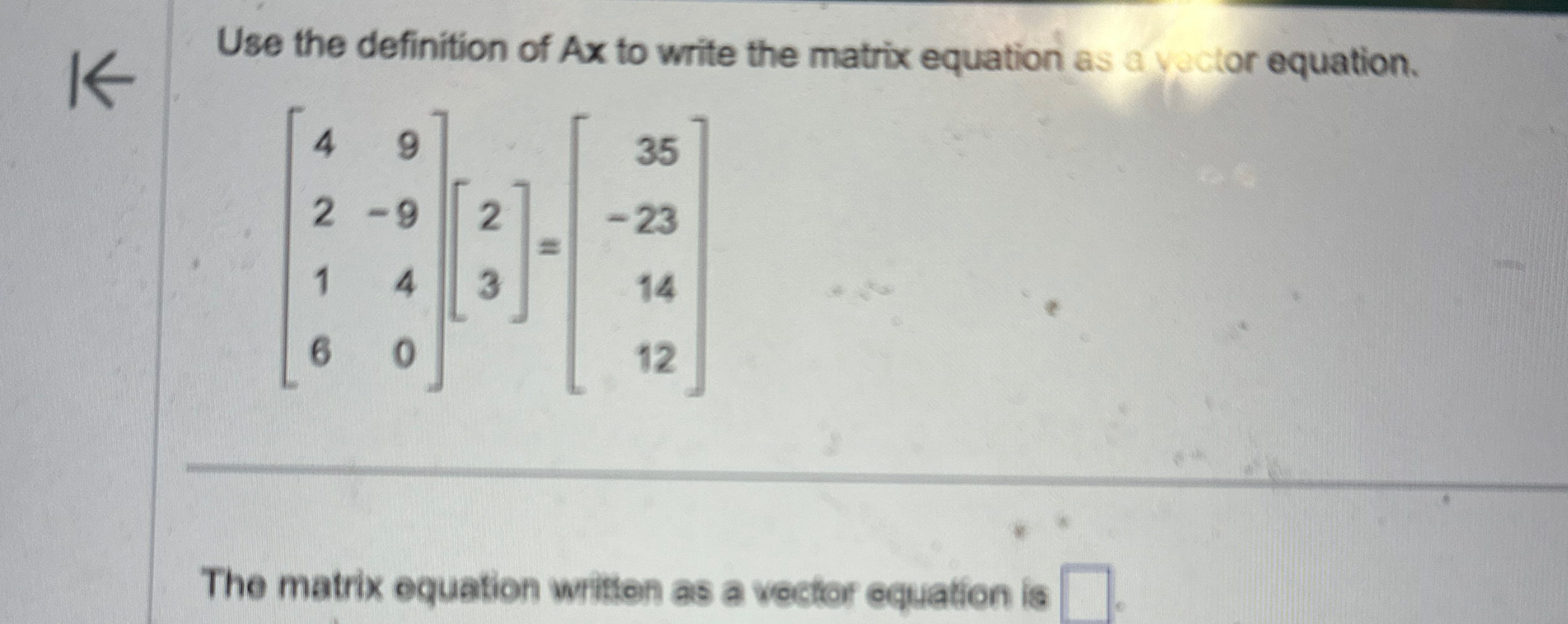 Use the definition of Ax ﻿to write the matrix | Chegg.com