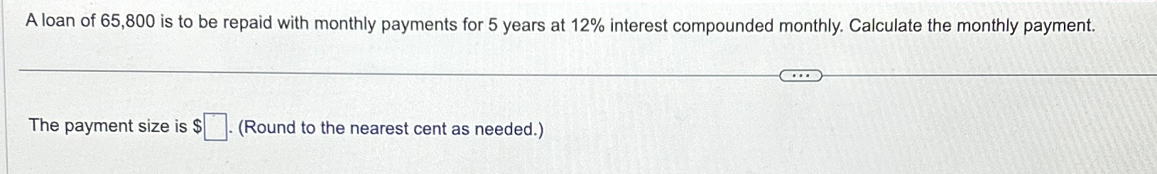 Solved A loan of 65,800 ﻿is to be repaid with monthly | Chegg.com