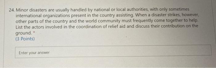 Solved 24. Minor disasters are usually handled by national | Chegg.com