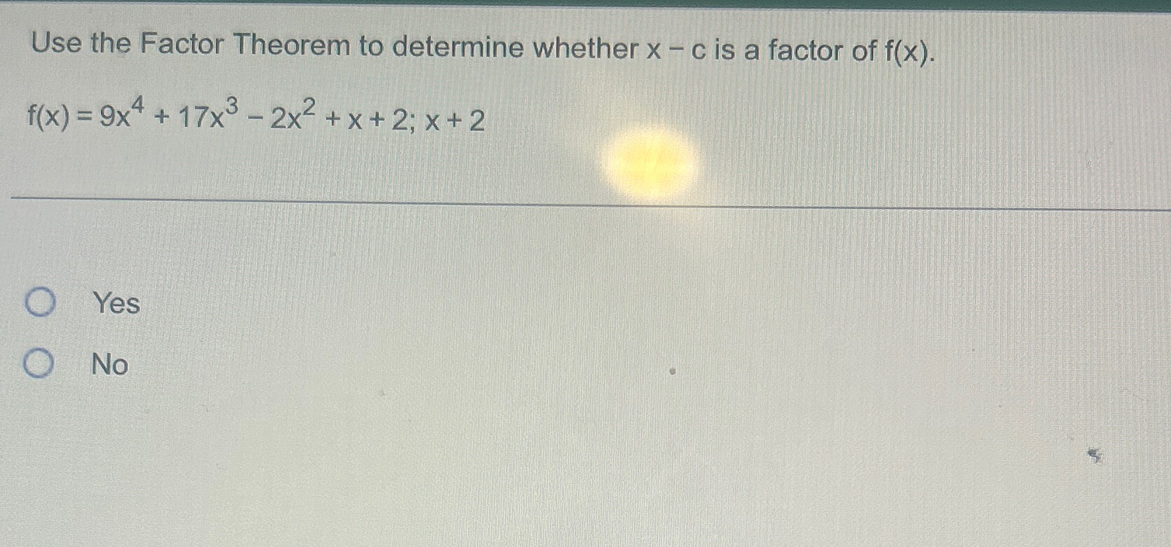 Solved Use the Factor Theorem to determine whether x-c ﻿is a | Chegg.com