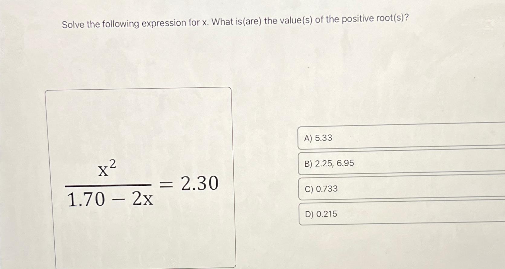 Solved Solve the following expression for x. ﻿What is(are) | Chegg.com