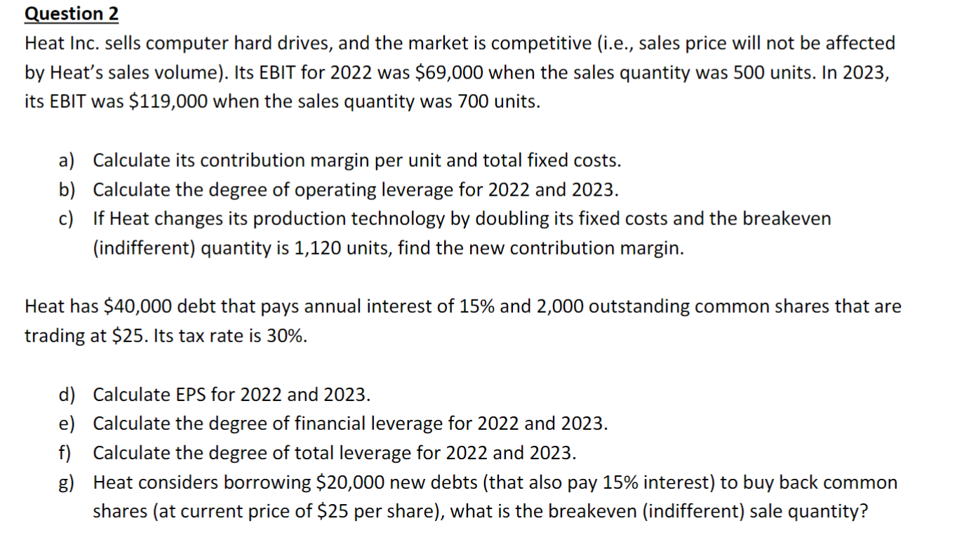 Solved Question 2Heat Inc. sells computer hard drives, and | Chegg.com