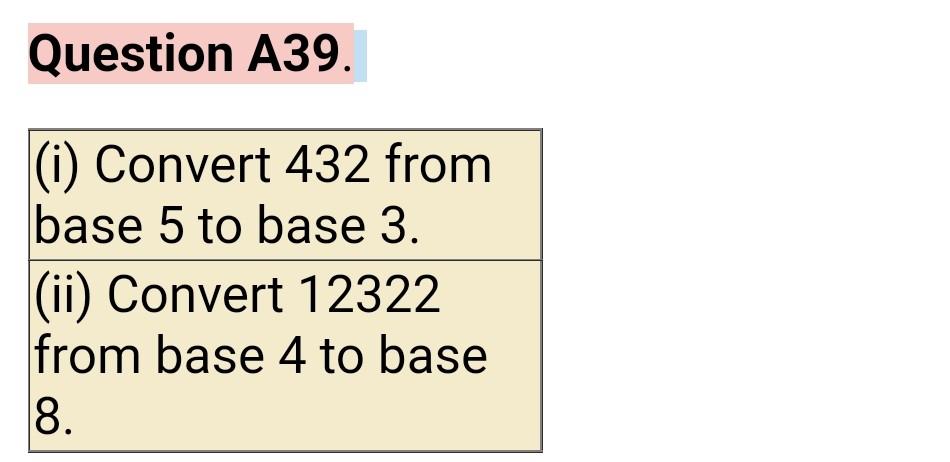 Solved Question A39. (i) Convert 432 from base 5 to base 3. | Chegg.com