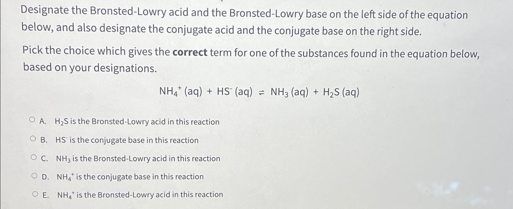 Solved Designate the Bronsted-Lowry acid and the | Chegg.com