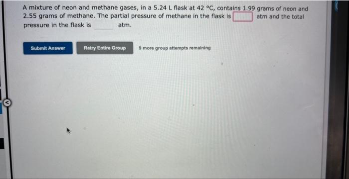 Solved A mixture of neon and methane gases, in a 5.24 L | Chegg.com