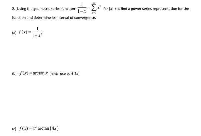 Solved 2. Using the geometric series function 1-X for x1