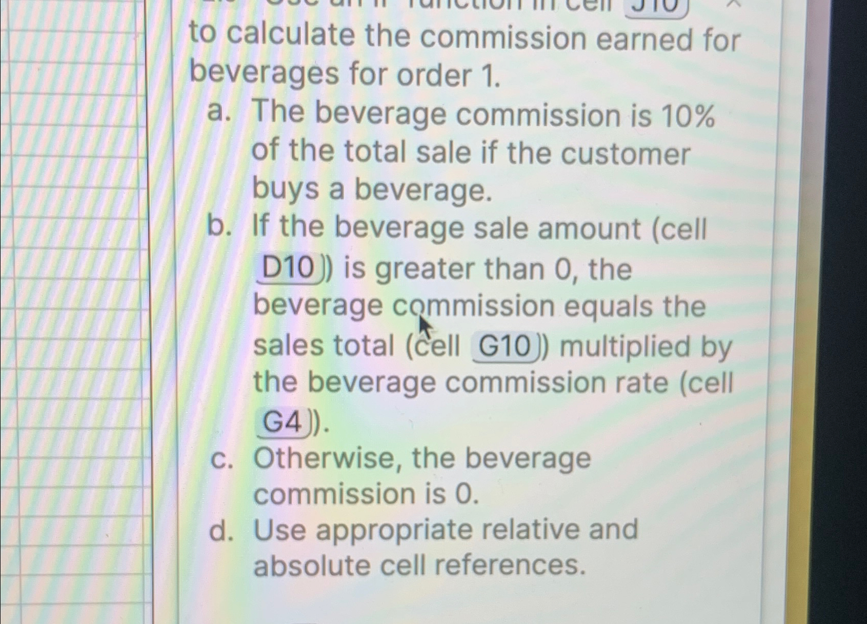 Solved to calculate the commission earned for beverages for | Chegg.com
