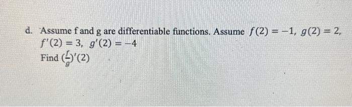 Solved d. Assume f and g are differentiable functions. | Chegg.com