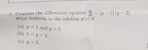 Solved Consider the differential equation dydx=(y-1)(y-2). | Chegg.com