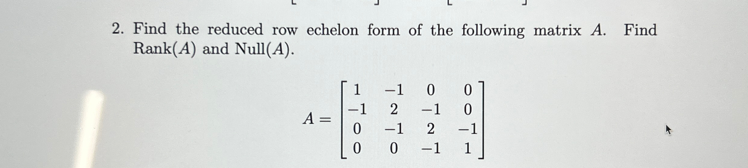 Solved Find the reduced row echelon form of the following | Chegg.com