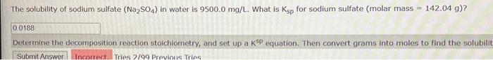 Solved The solubility of sodium sulfate (Na2SO4) in water is | Chegg.com