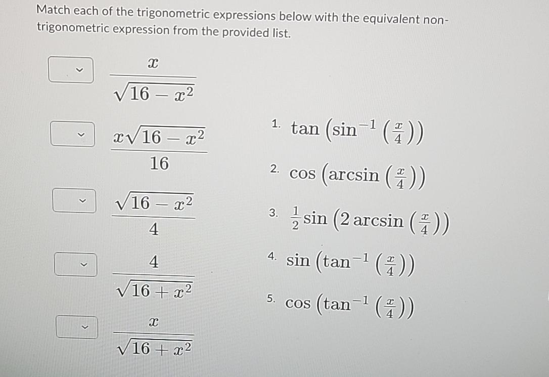 Solved Match each of the trigonometric expressions below | Chegg.com Solved Match each of the trigonometric expressions below | Chegg.com