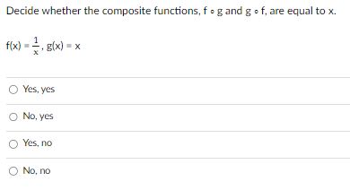 Solved Decide whether the composite functions, f@g ﻿and g@f, | Chegg.com