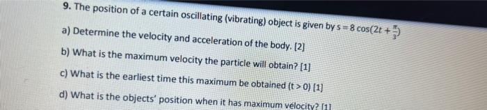 Solved 9. The position of a certain oscillating (vibrating) | Chegg.com