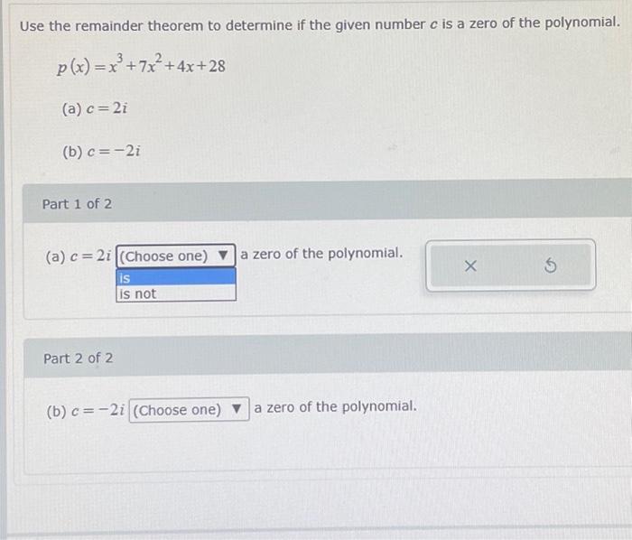Solved Use the remainder theorem to determine if the given | Chegg.com