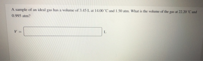 Solved A sample of an ideal gas has a volume of 3.45 L at | Chegg.com