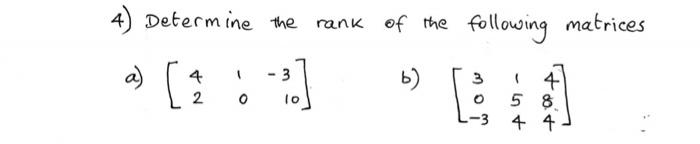 Solved 4) Determine the rank of the following matrices a) | Chegg.com