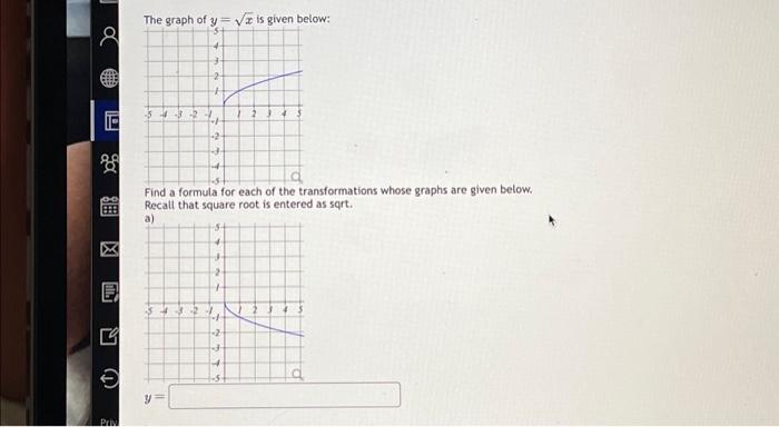 Solved 8 19 Foll BX E Priv The graph of y=√x is given below: | Chegg.com