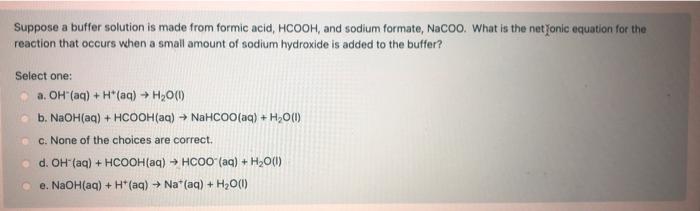 Solved Suppose a buffer solution is made from formic acid, | Chegg.com