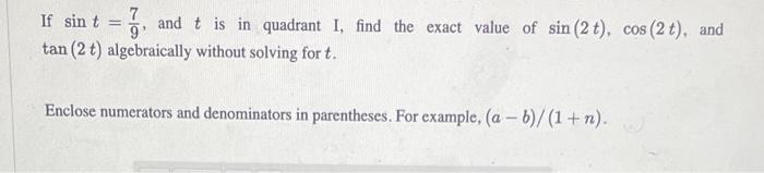 Solved If sint=97, and t is in quadrant I, find the exact | Chegg.com