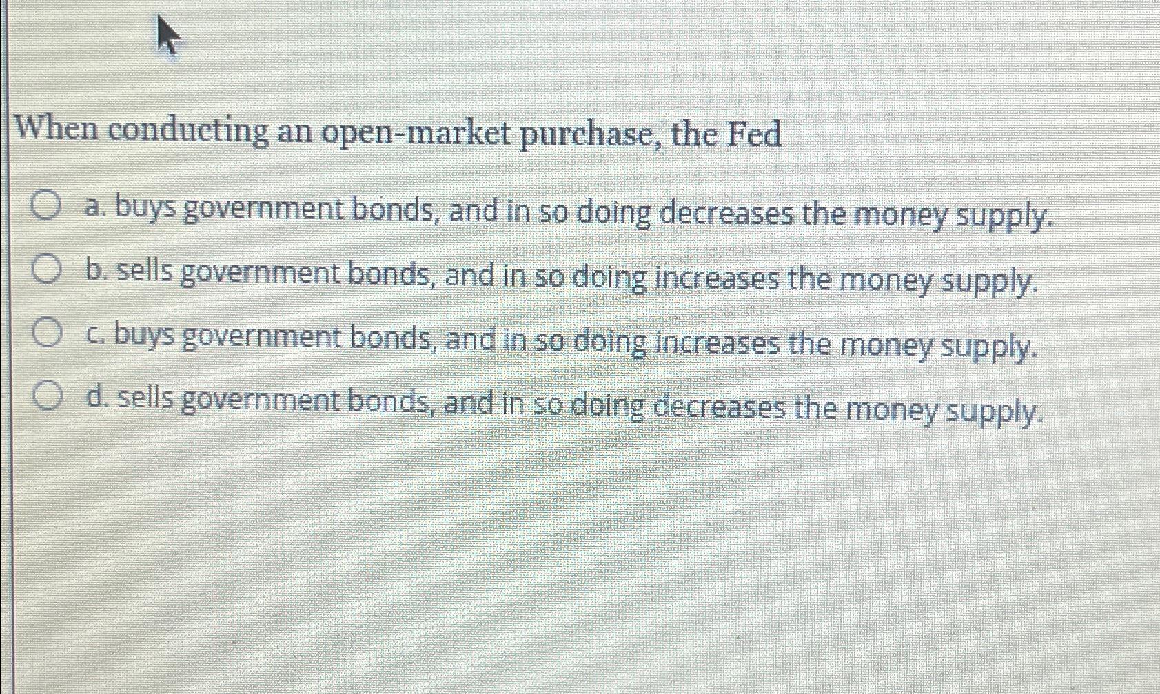Solved When conducting an open-market purchase, the Feda. | Chegg.com