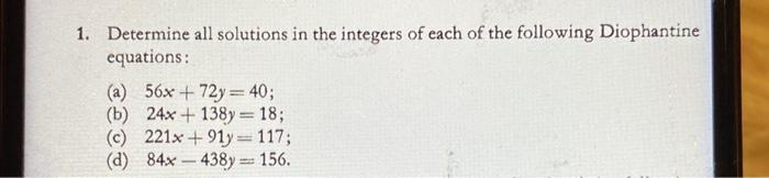 Solved 1. Determine all solutions in the integers of each of | Chegg.com