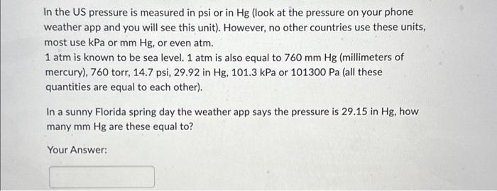 Solved In the US pressure is measured in psi or in Hg (look | Chegg.com