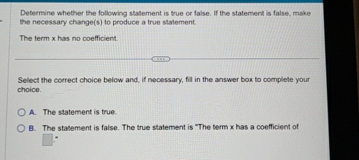 Solved Determine whether the following statement is true or | Chegg.com