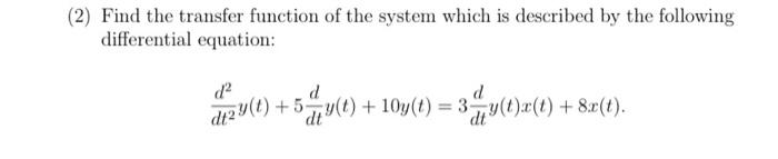 Solved 2) Find the transfer function of the system which is | Chegg.com