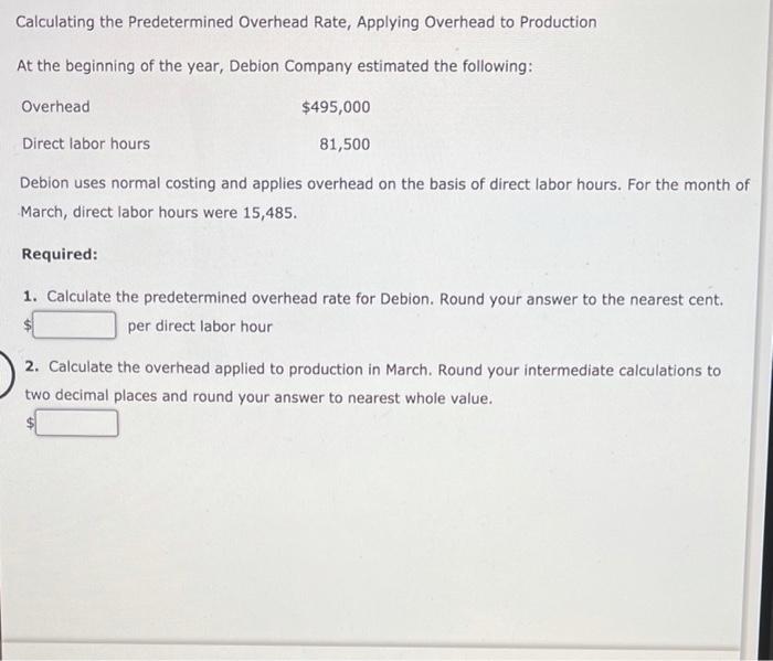 Solved Calculating the Predetermined Overhead Rate, Applying | Chegg.com