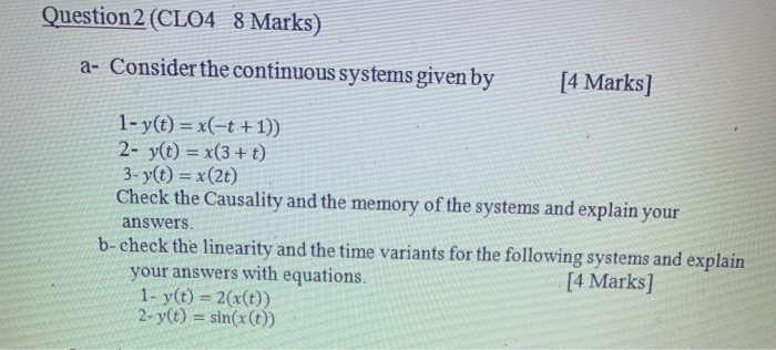 Solved Question 2 (CLO4 8 Marks) a- Consider the continuous | Chegg.com