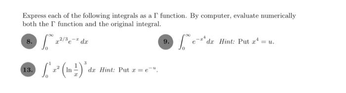 Solved Express each of the following integrals as a Γ | Chegg.com