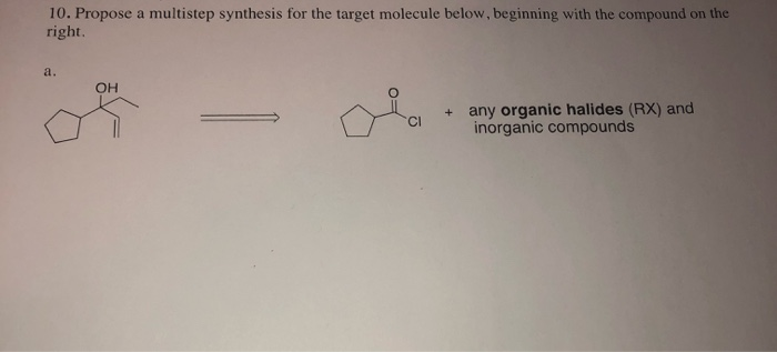 Solved 10. Propose a multistep synthesis for the target | Chegg.com