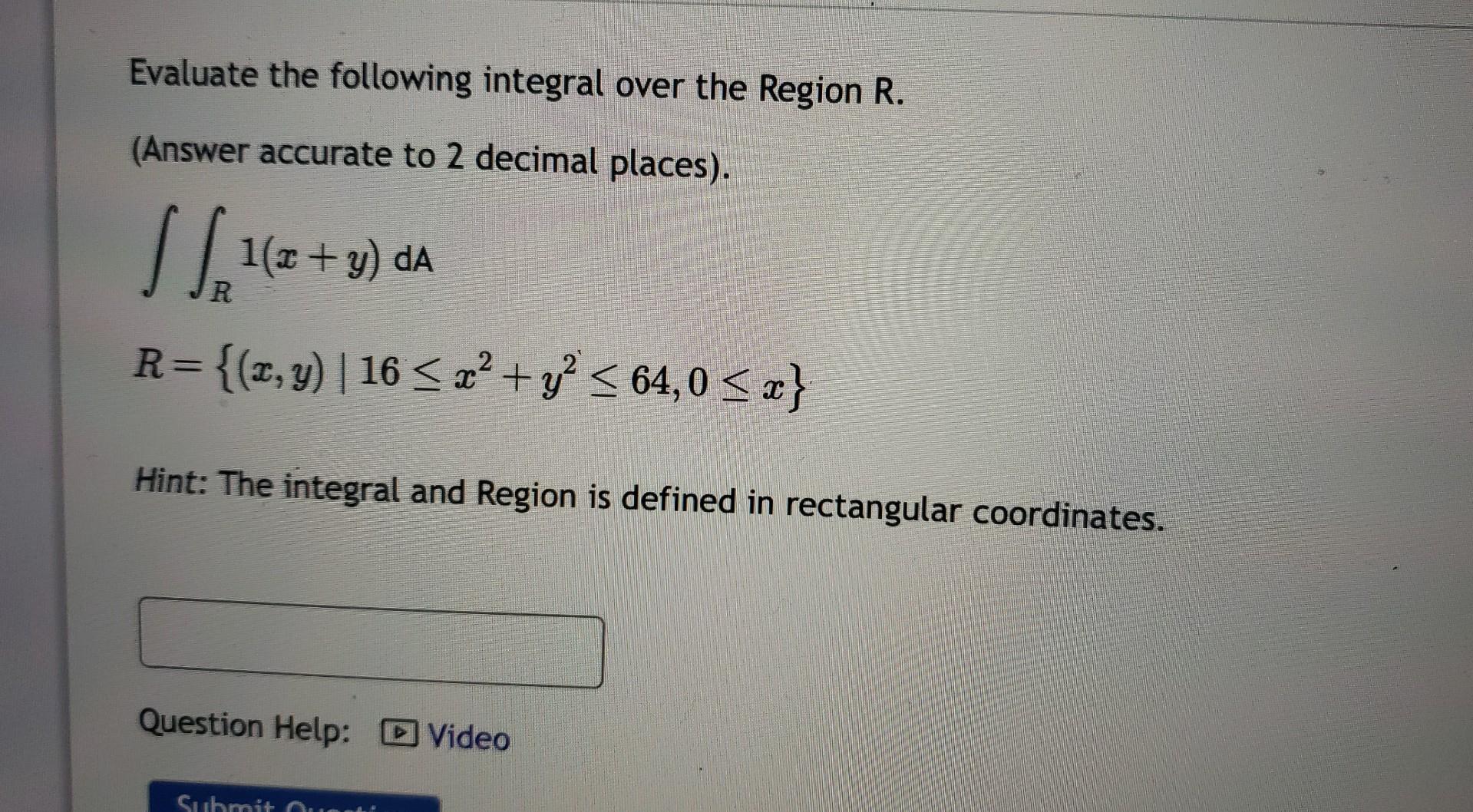 Solved Evaluate the following integral over the Region R. | Chegg.com