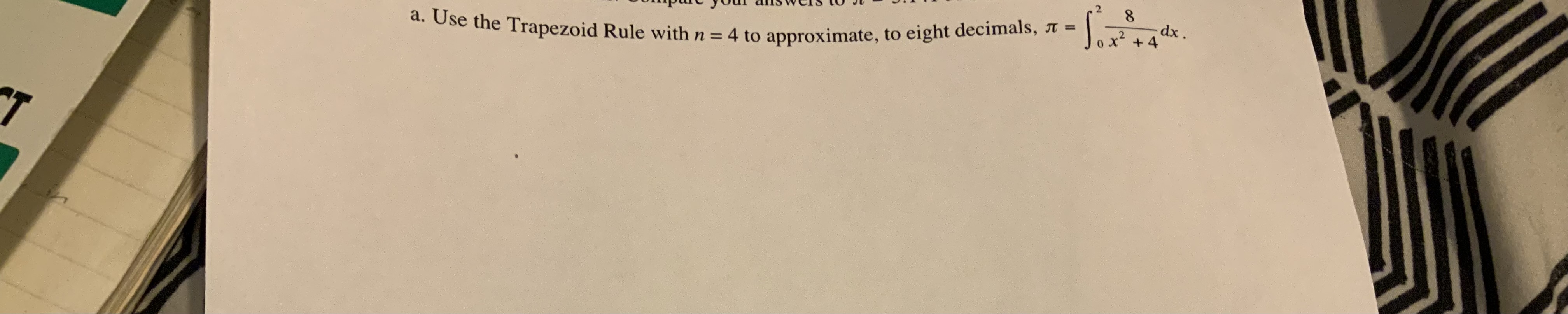 Solved a. ﻿Use the Trapezoid Rule with n=4 ﻿to approximate, | Chegg.com